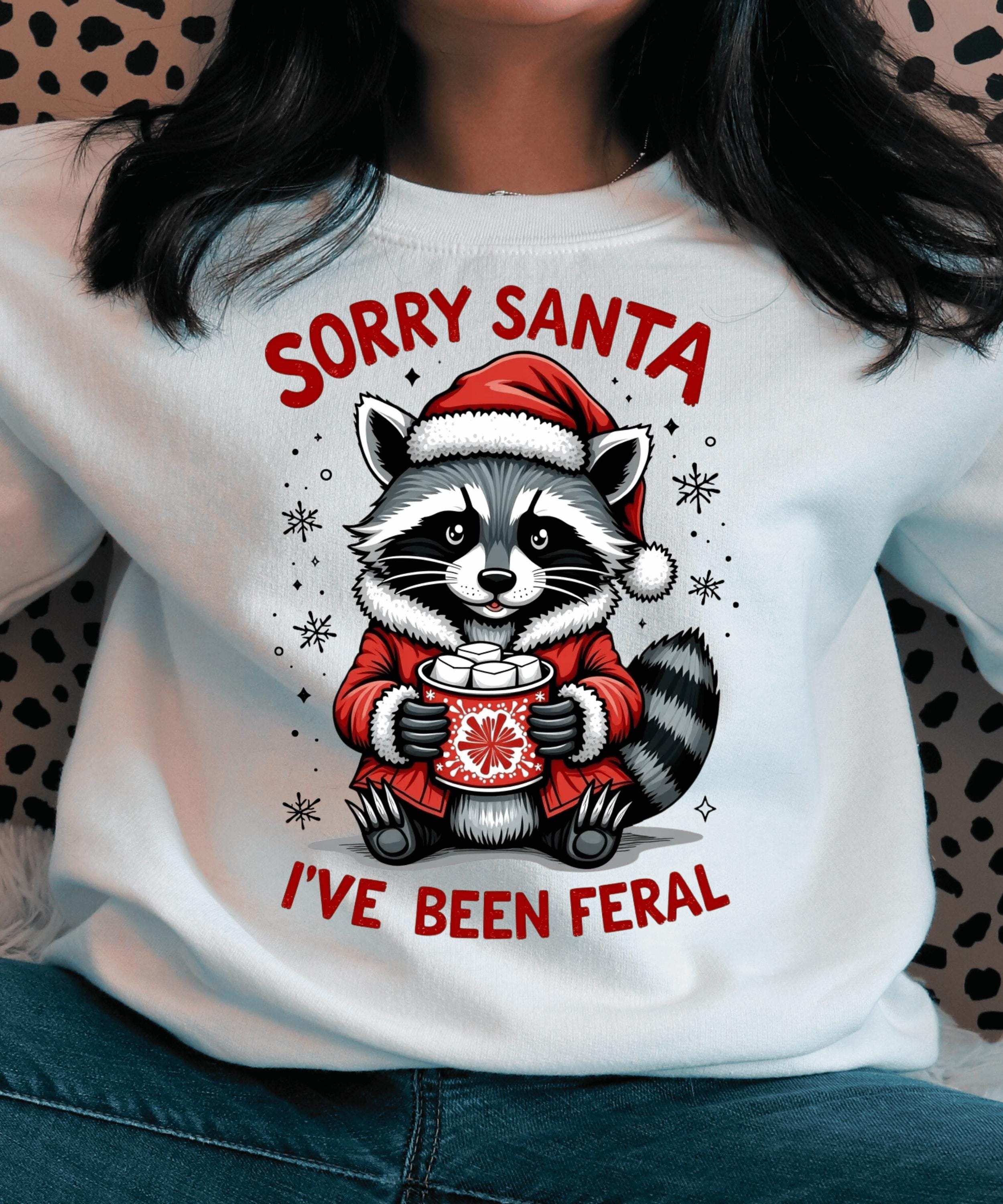 Sorry Santa I've Been Feral PNG SVG, Christmas Raccoon Png, Funny ...