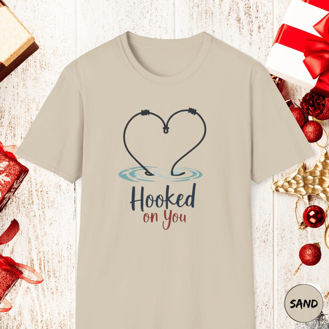 Hooked on You Shirt - Anniversary Gifts, Valentines Day Gift, Couple ...