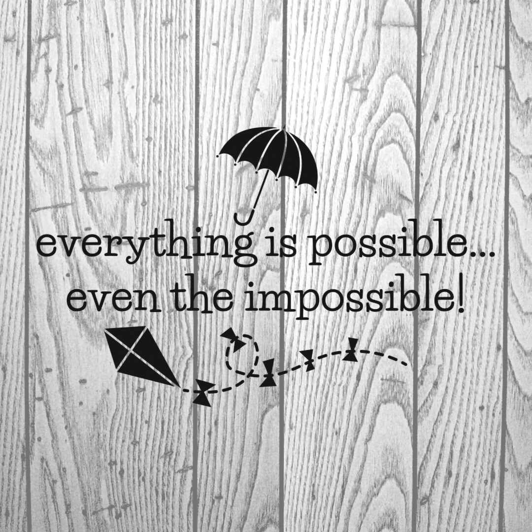Everything is Possible, SVG, Vinyl Cut File, Pdf, Jpg, Png, Ai ...