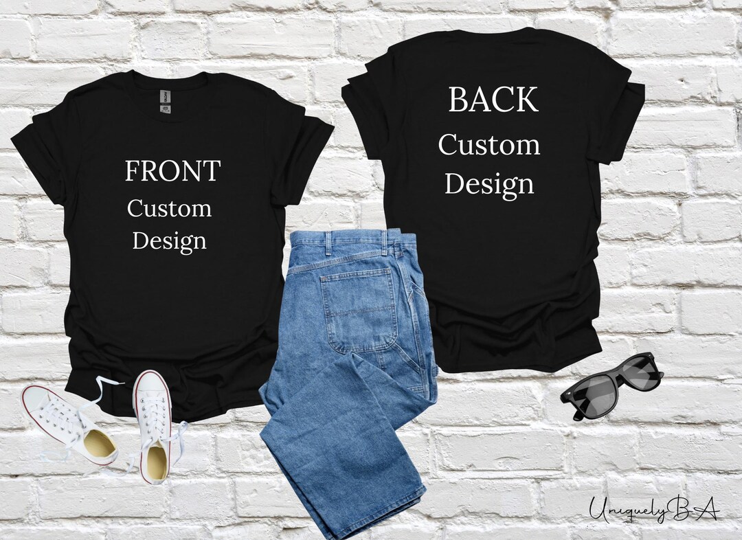Front and Back Custom Shirt, Custom Shirt, Inspired Shirt, Custom Shirt ...