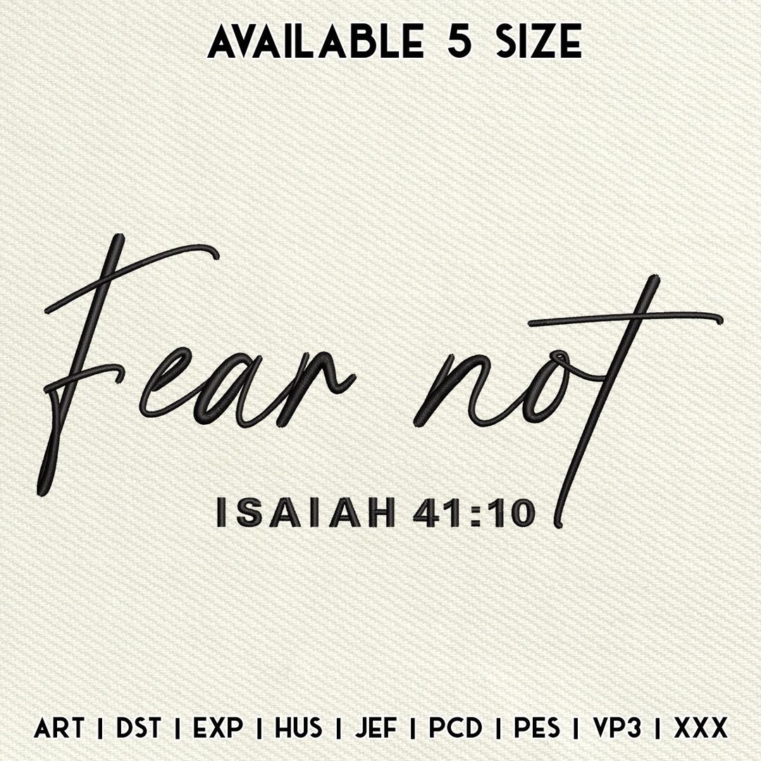 Fear Not Embroidery File, Isaiah 41:10 Bible Verse Design, Christian ...
