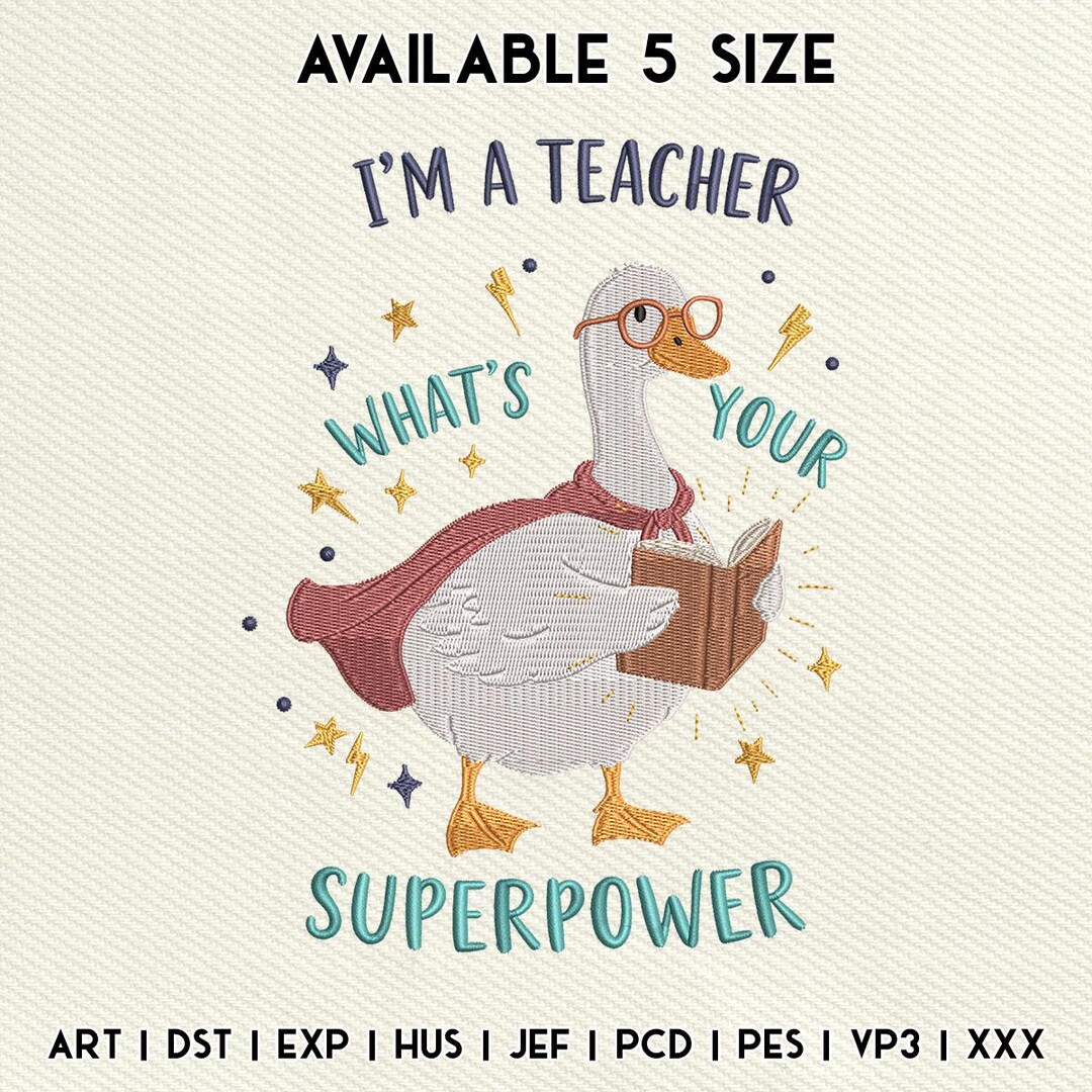 I'm a Teacher What's Your Superpower Embroidery Design, Teacher Goose ...