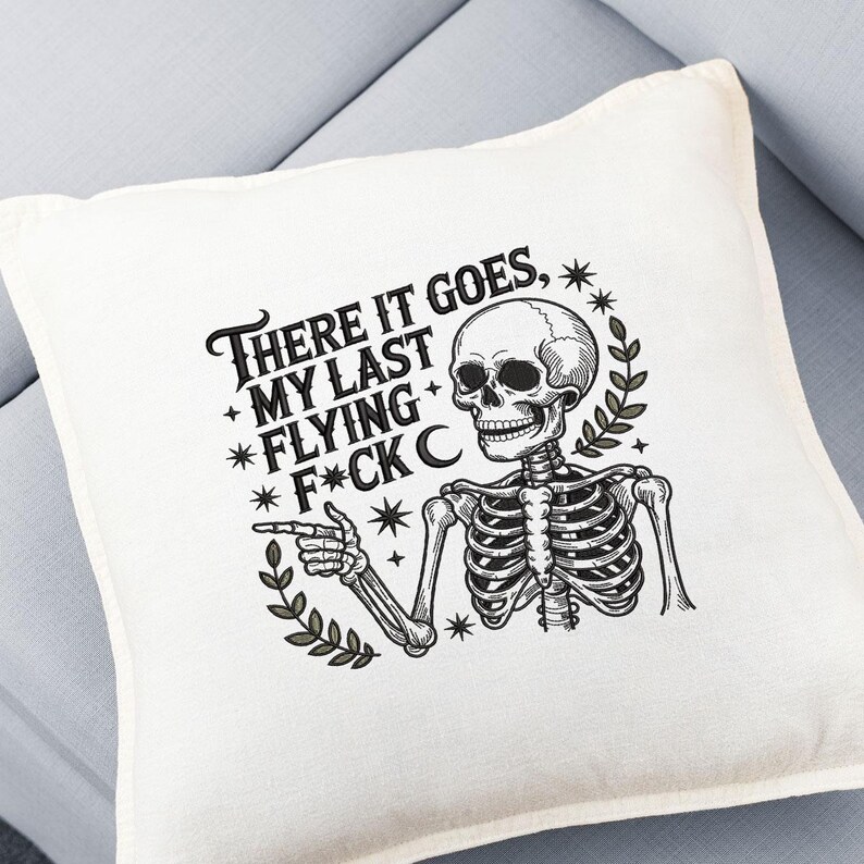 Funny Skeleton Saying Embroidery Design, Sarcastic Halloween Skeleton ...