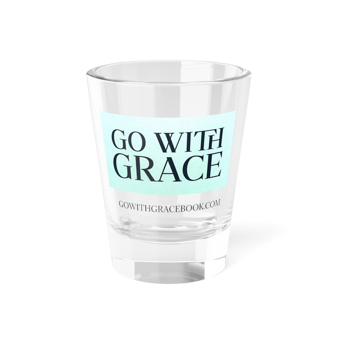 Shot Glass - Go With Grace Book Promotion - Etsy