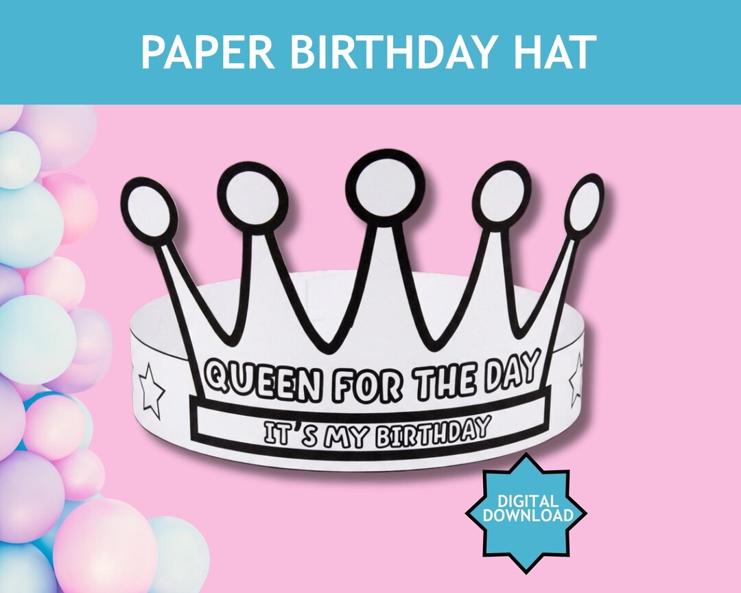 Queen for the Day Birthday Paper Hat Printable, Paper Crown Craft ...