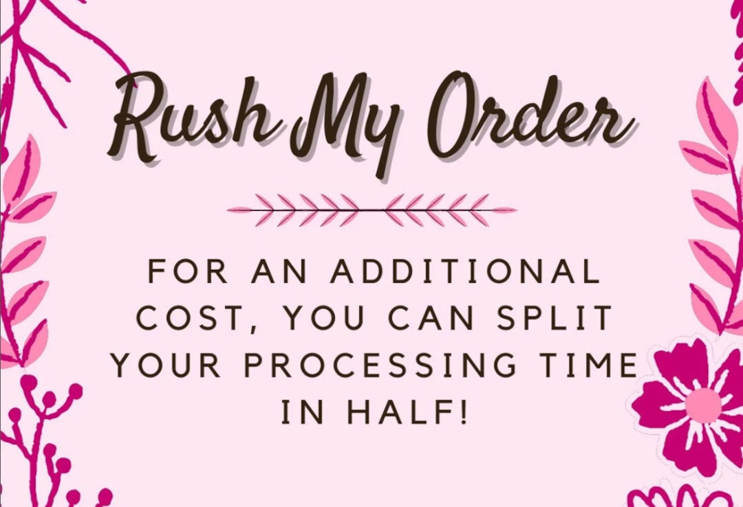 RUSH My Order Processing Times, Push Order up on List. See Item Details/description! This is Not ...