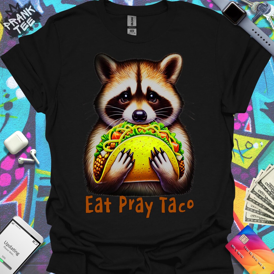 Taco Shirt, Racoon Shirt, Taco Bell Shirt, Wicked Shirt, Witty Shirt ...