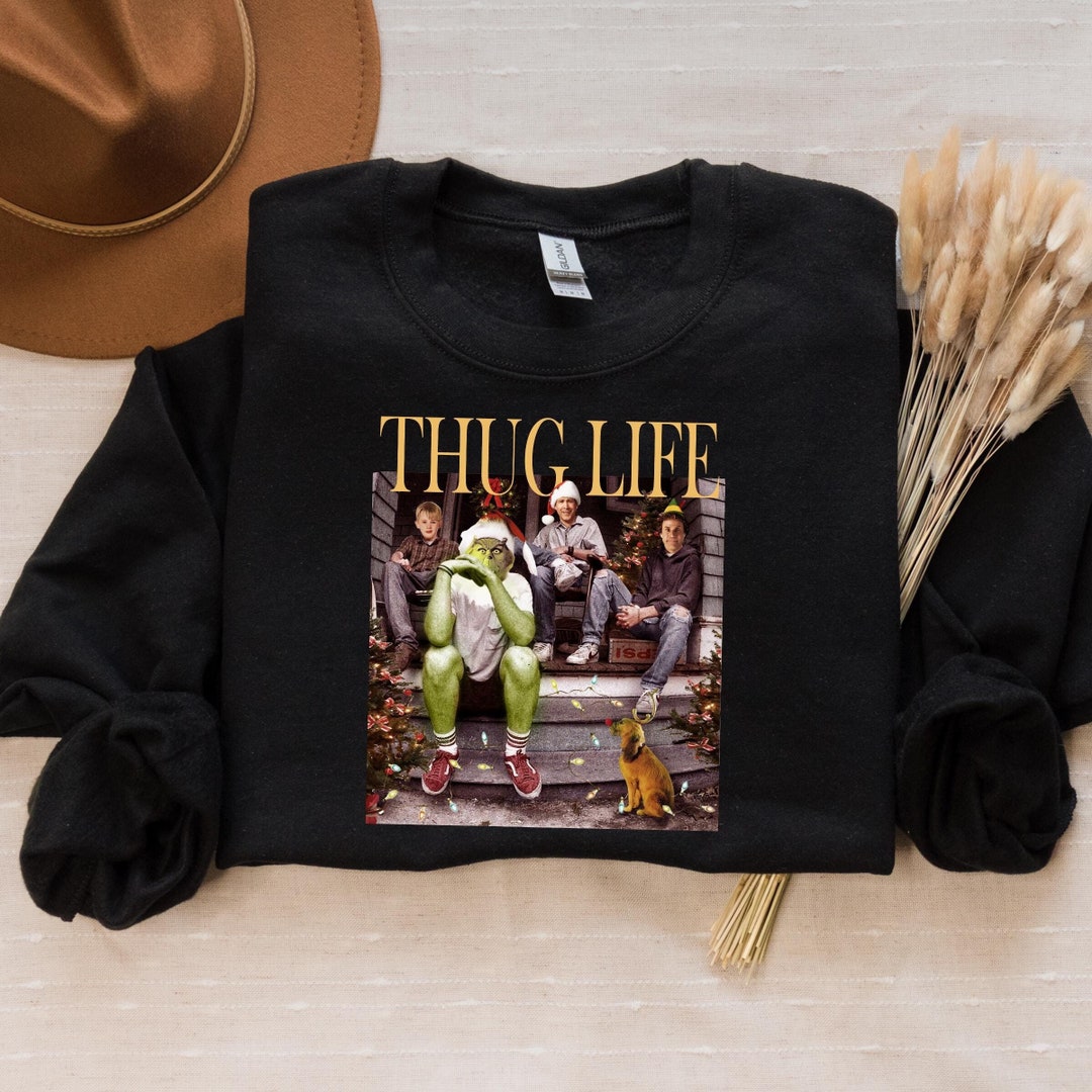 Thug Life Grinch Sweatshirt, Ugly Sweater, Grinchmas Season Christmas ...