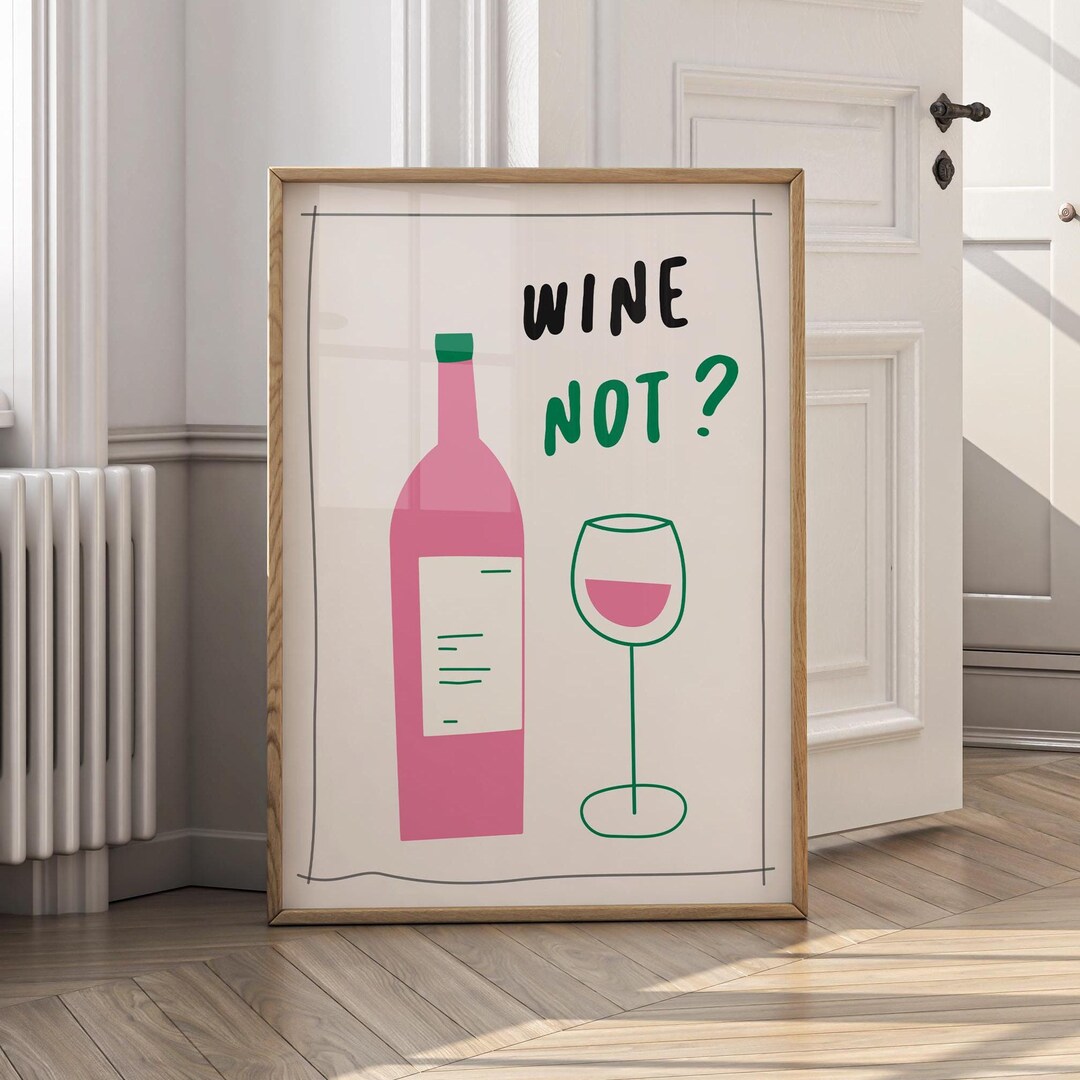 Wine Not Wall Art, Retro Aesthetic Print, Fun Wine Art Print, Wine ...