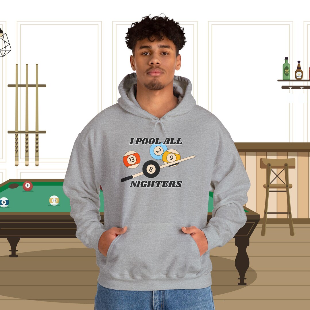 Pool Player, I Pool All Nighters Billiards Hoodie, Unisex Billiards ...