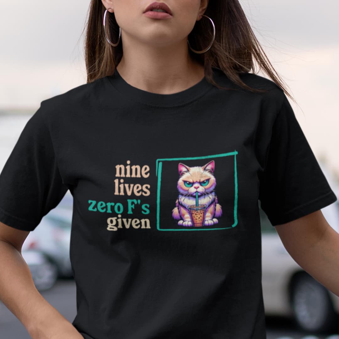 Nine Lives, Zero F's Given T-shirt Funny Attitude Tee Bold Statement ...