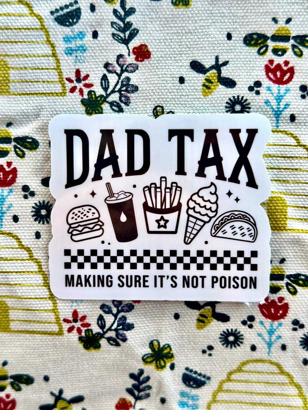 Dad Tax Sticker - Funny Food Pun | Making Sure It's Not Poison ...