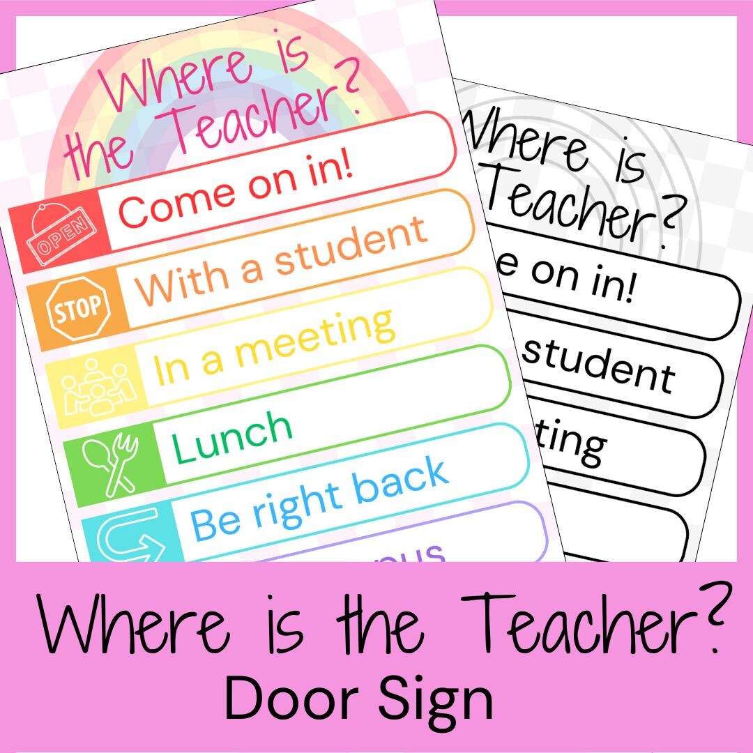 Where is the Teacher? EDITABLE Door Sign/poster | Rainbow | Digital ...