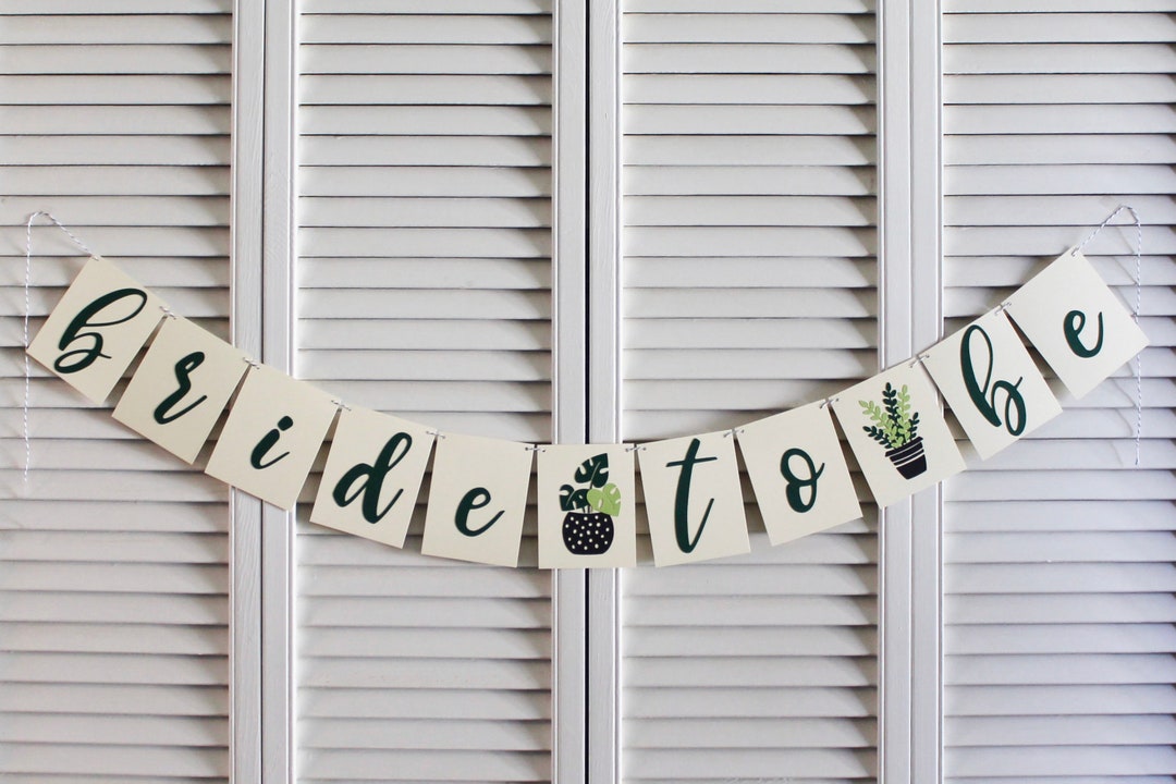 Bride to Be Banner Bridal Shower Sign With Plants Custom Colors Leafy ...