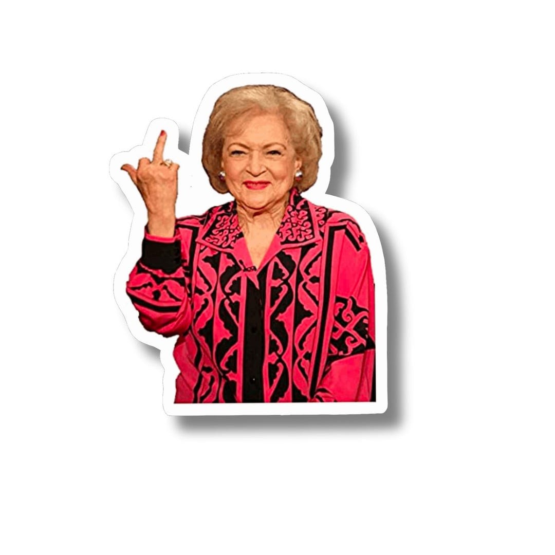 Betty White Flipping the Bird Sticker, Rose Nyland Sticker, Golden ...