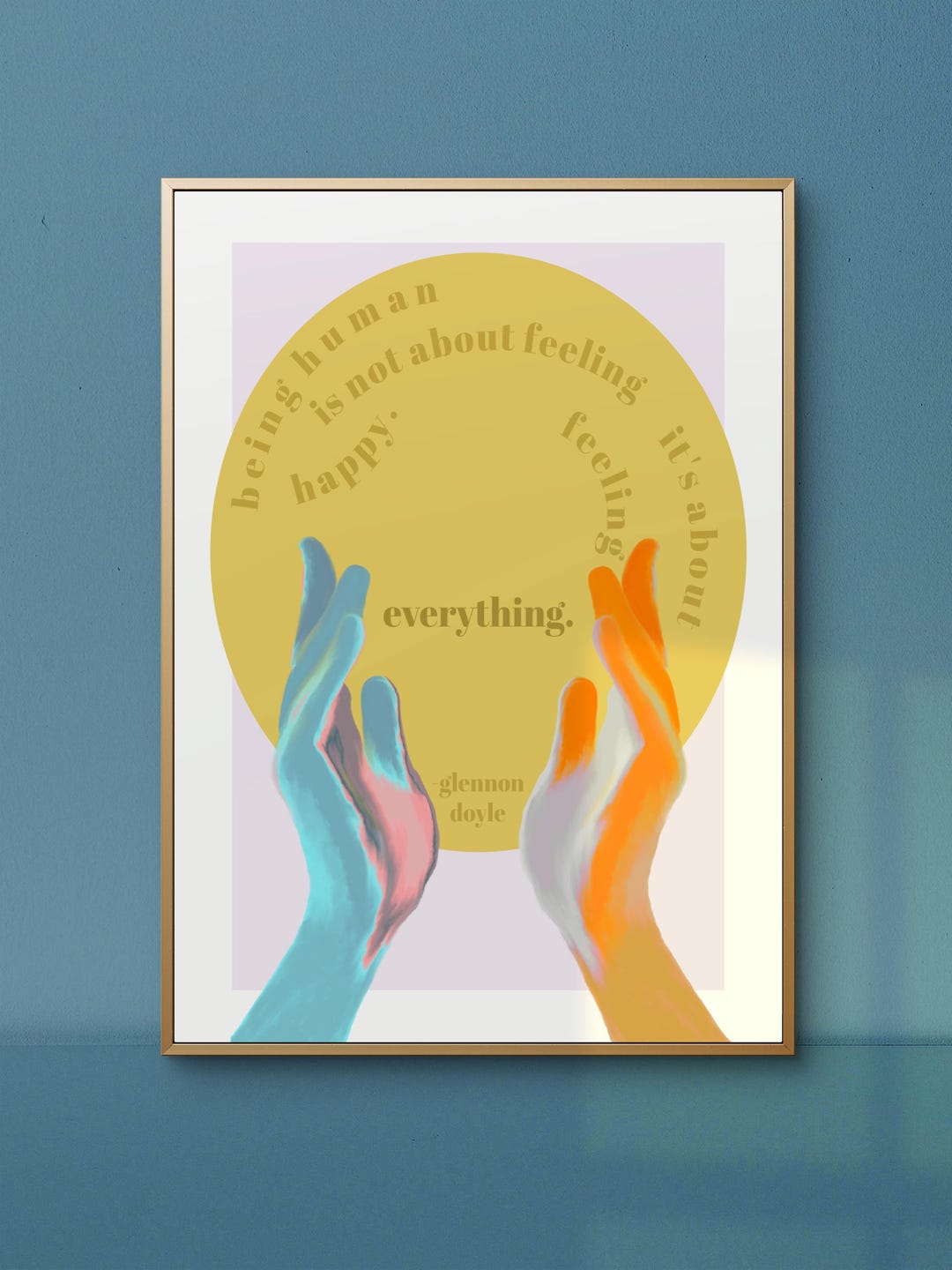 GLENNON DOYLE QUOTE Print, Human Experience Art, Feeling Everything ...