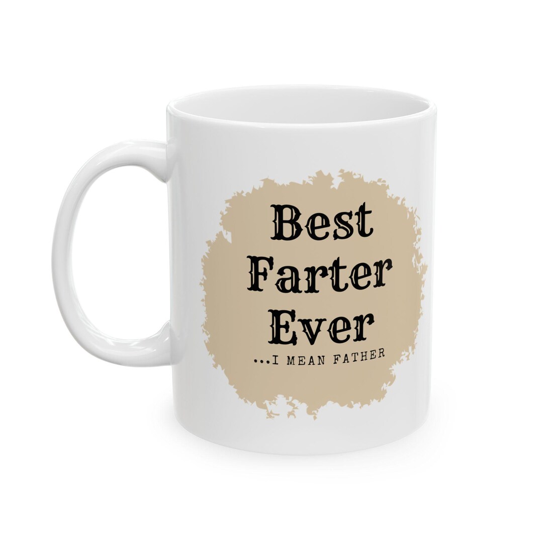 Fathers Day Mug Best Farter Ever - Etsy