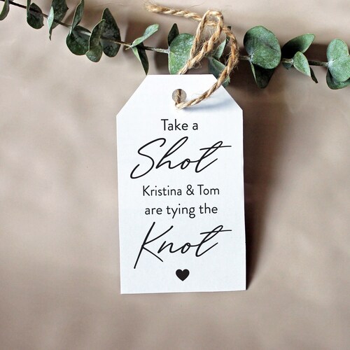 100 CUSTOMIZABLE Take a Shot We Tied the Knot Favor Tag Shot - Etsy