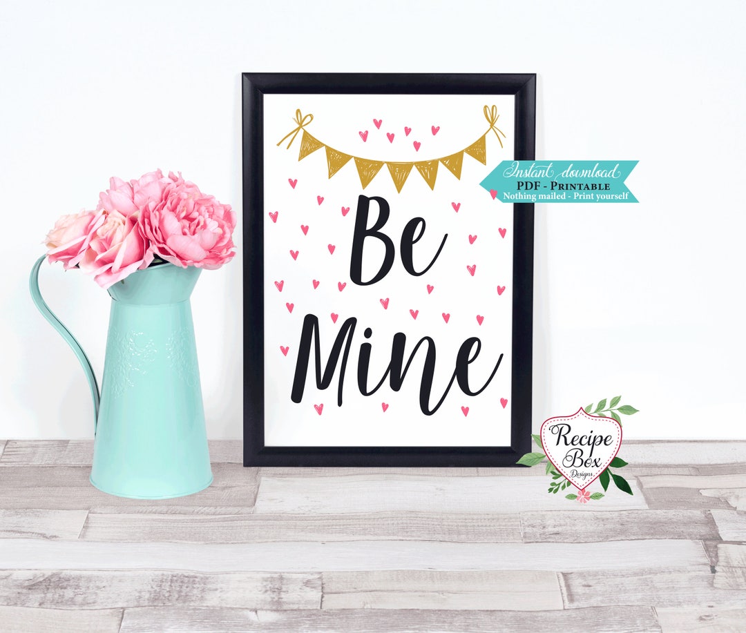 Valentines Day Decor Printable Sign, Be Mine Printable Valentine's Day ...