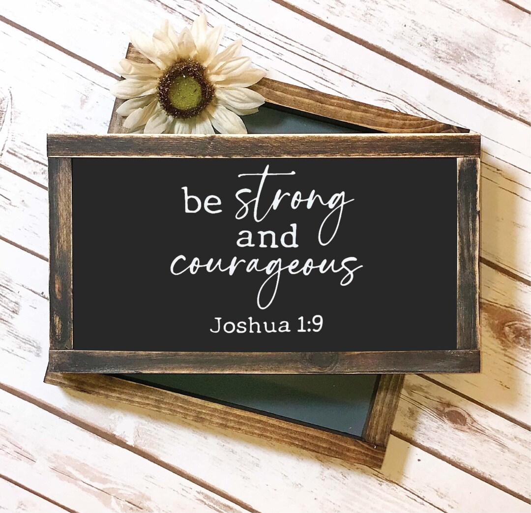 Be Strong & Courageous Wall Sign, Wall Sign, Home Decor, Wall Hanging ...