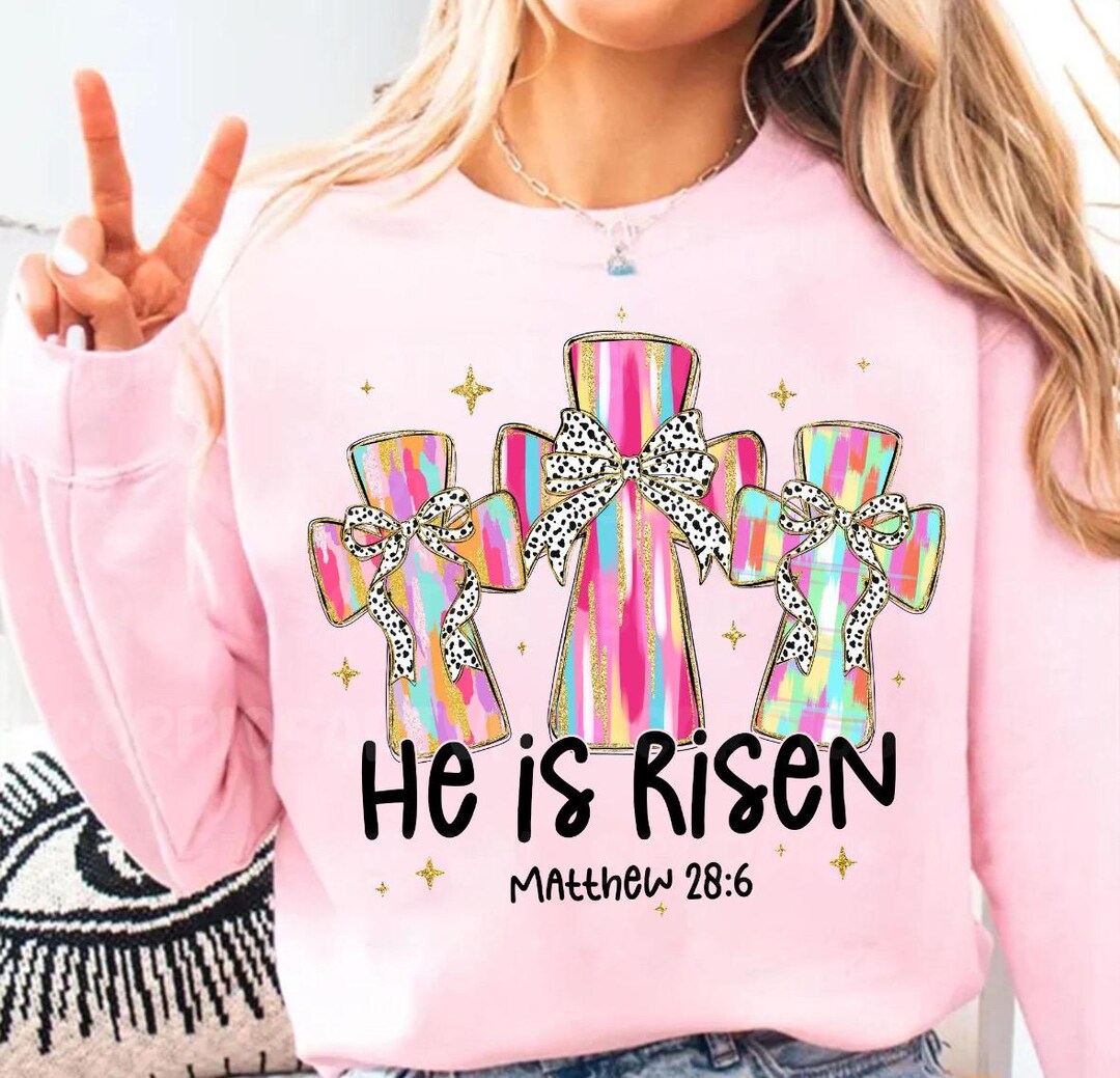 He is Risen Colorful Cross Tshirt/long Sleeve/sweatshirt/hoodie, Tiktok ...
