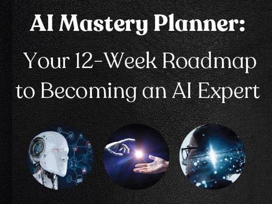AI Mastery Planner: Your 12-week Roadmap to Becoming an AI Expert - Etsy