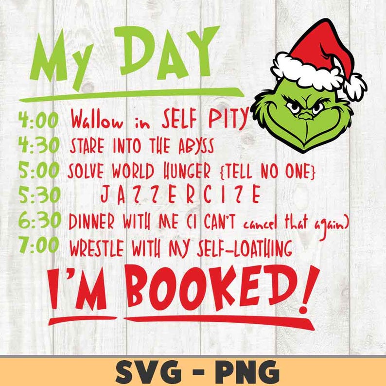 Grinch My Day I Am Booked SVG DXF PNG Digital File Cut File Clipart - Etsy