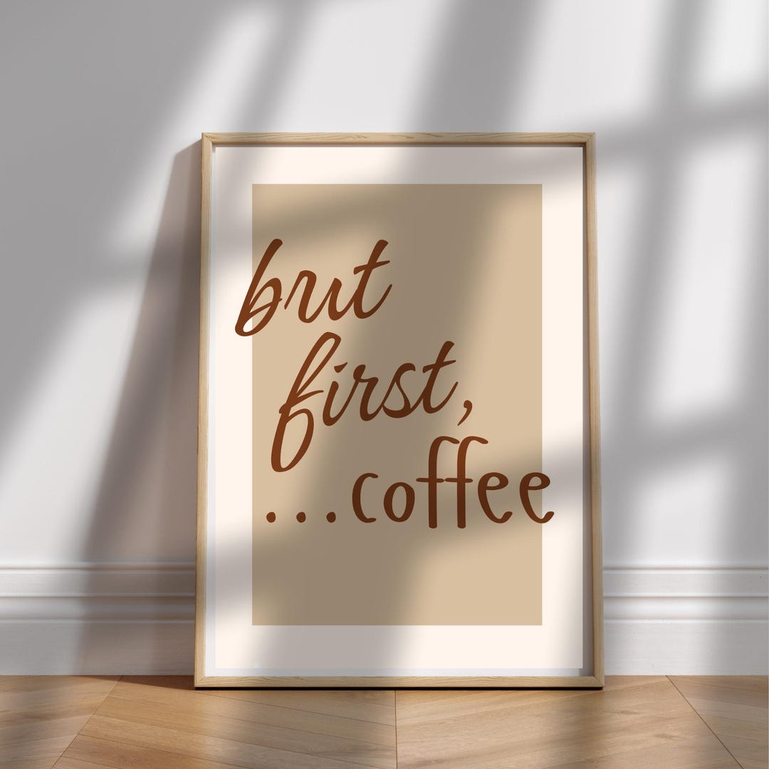But First, Coffee Downloadable Poster, Wall Art, Coffee Print, Poster ...