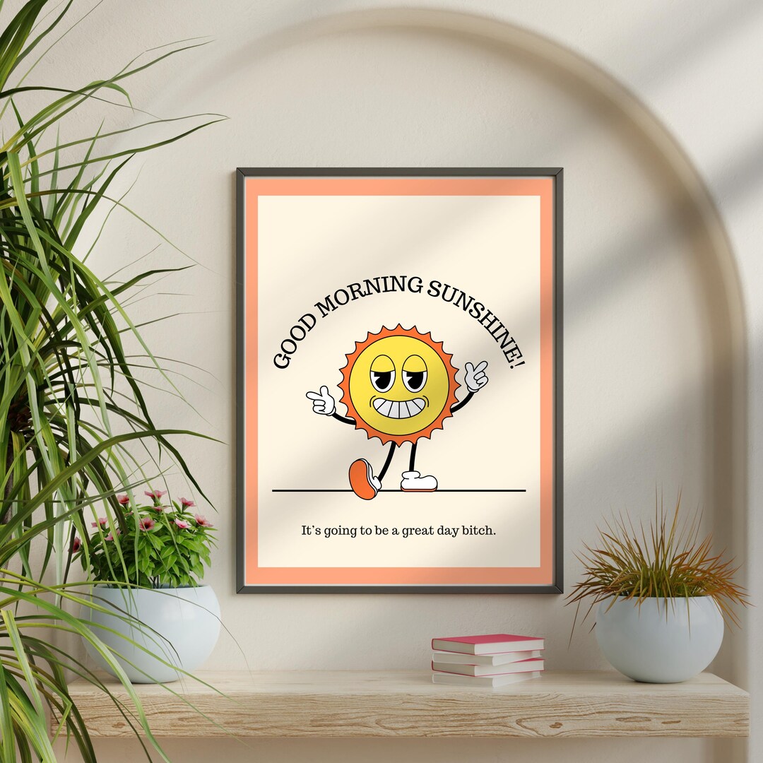 Good Morning Sunshine Downloadable Print, Wall Art, Positive Art ...