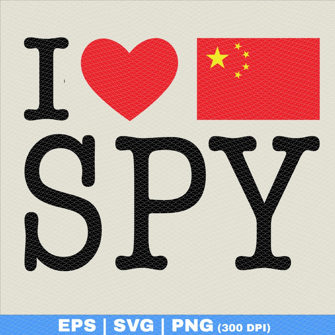 Funny I Love Chinese Spy Design: Viral Video PNG SVG EPS (digital ...