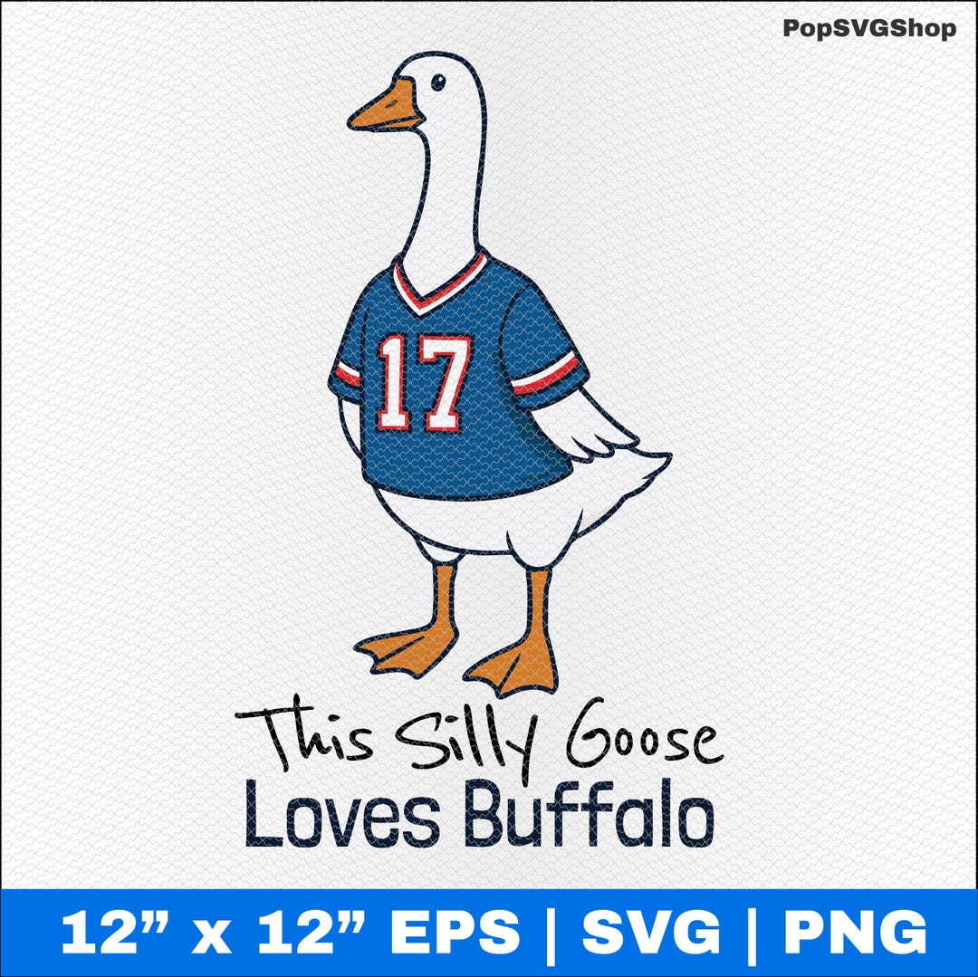Silly Goose Buffalo Football Fan Design: Mafia, Bills, Josh Allen (SVG ...