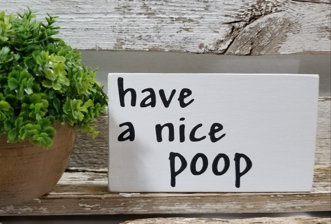Have A Nice Poop 4 X 6 Mini Wood Sign Bathroom | Etsy