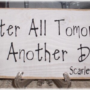 Primitive Sign After All Tomorrow is Another Day White Wood Fence Board ...