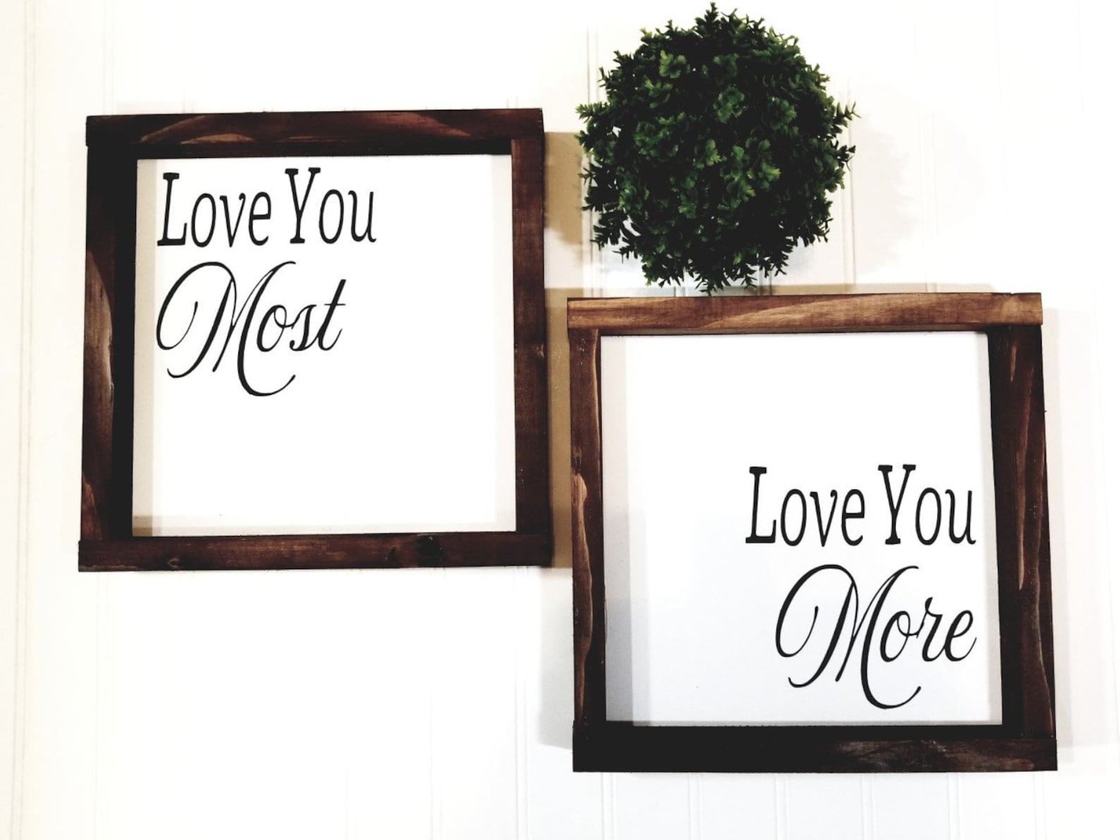 Love You Most Love You More Set of 2 Signs Farmhouse Framed - Etsy