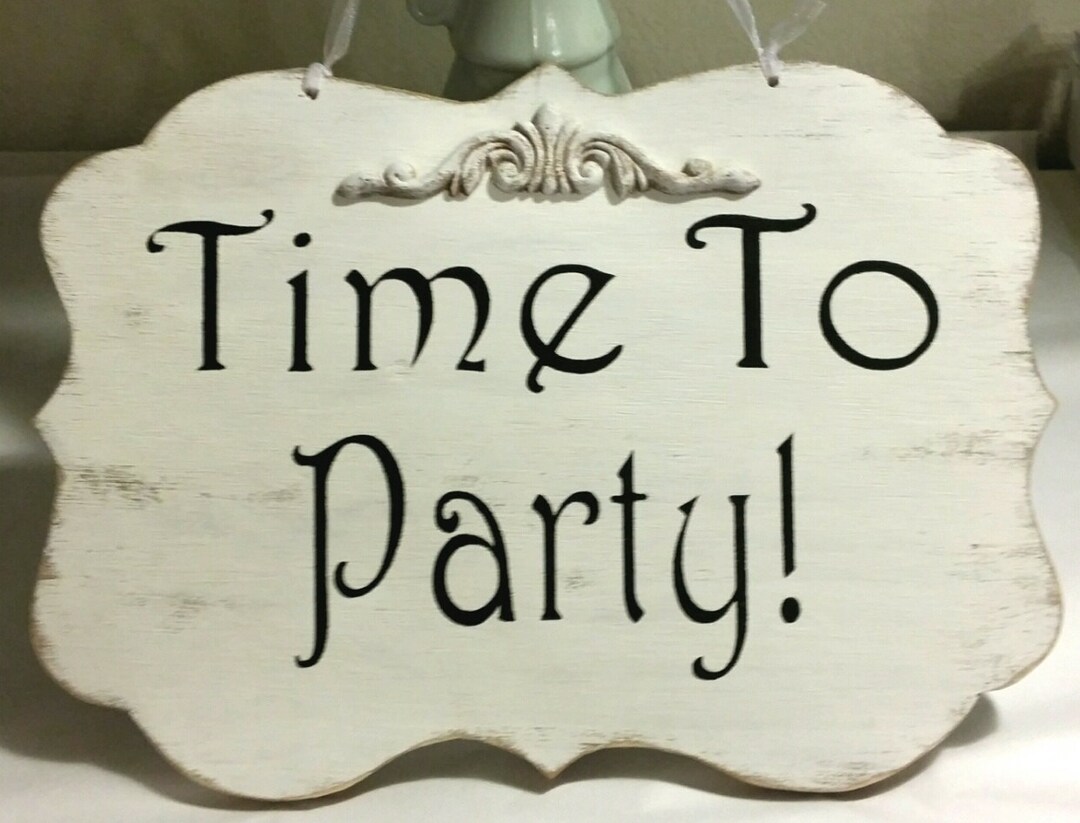 Wedding Sign Time to Party Wood White Shabby Chic Sign Wedding Decor - Etsy