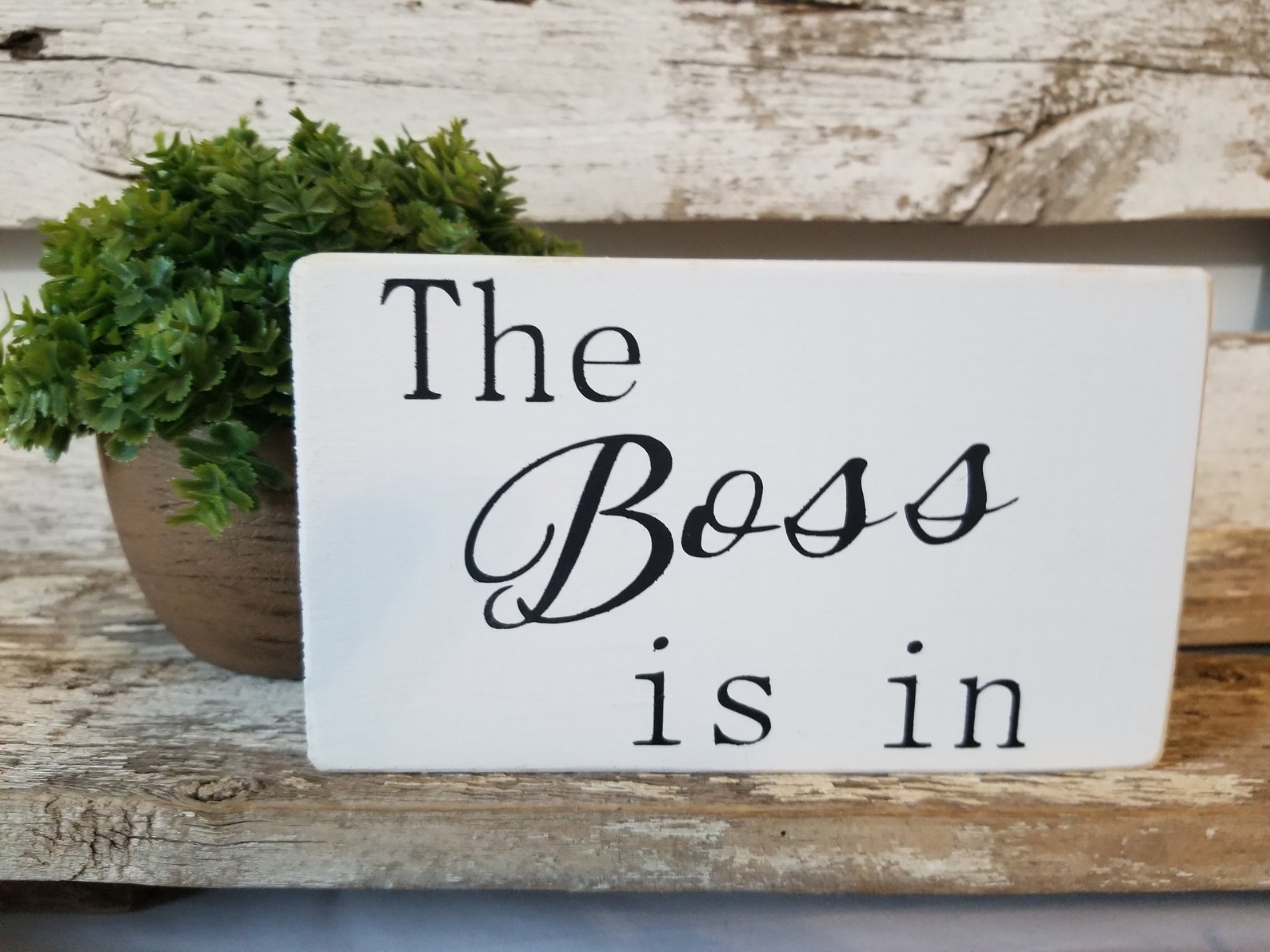 The Boss Is In 4 x 6 Mini White Wood Block Sign - Etsy Italia