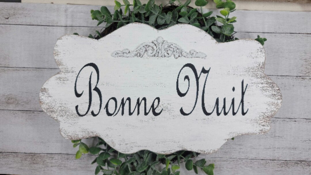 Bonne Nuit Means Goodnight in French This is A Shabby Cottage White ...