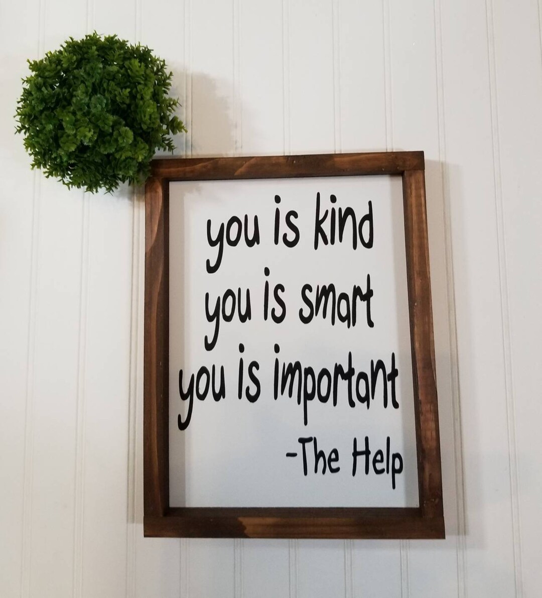 You is Kind You is Smart You is Important- the Help. Framed Wood Sign ...