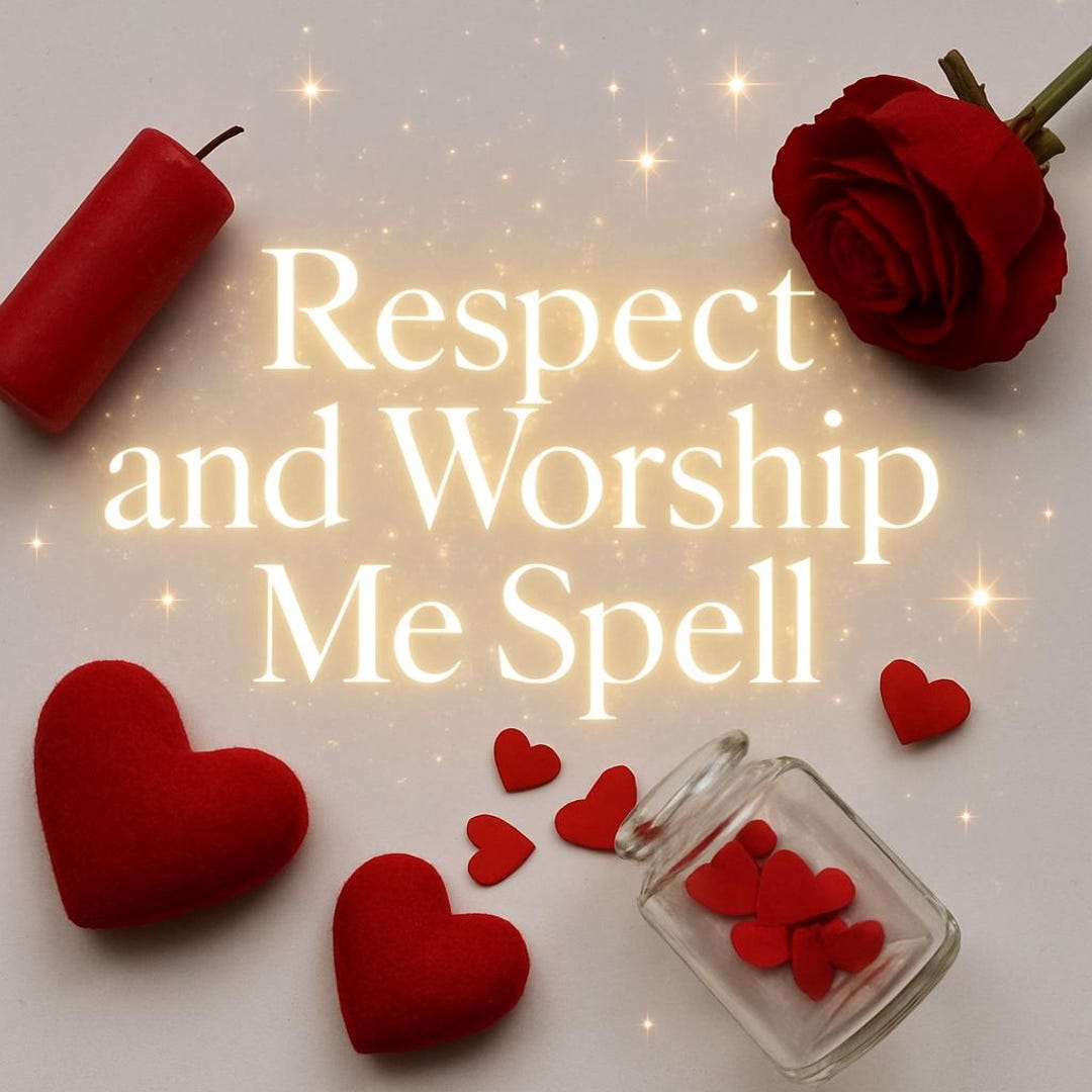 Respect and Worship Me Spell - Just Some Things That You DESERVE! (read ...
