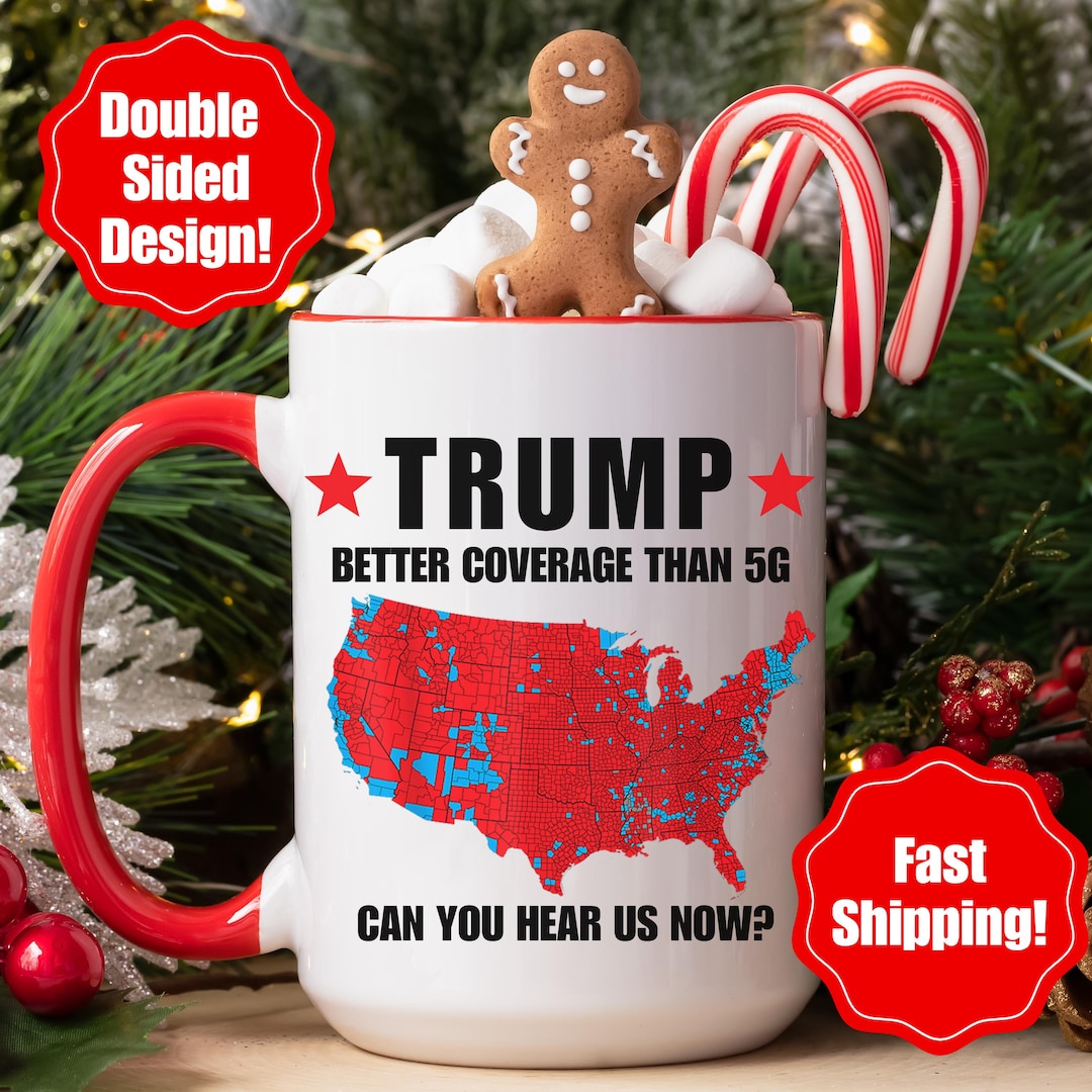 Trump Coffee Mug, Republican Gift, MAGA 2024, Better Coverage Than ...