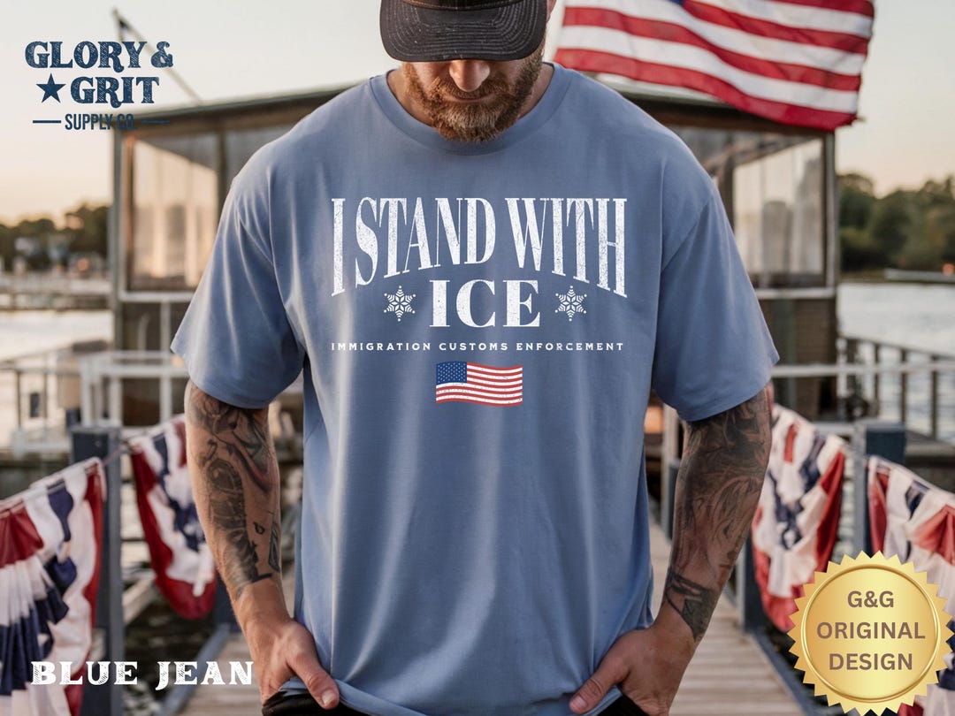 I Stand With Ice Shirt, Immigration & Customs Enforcement T-shirt ...
