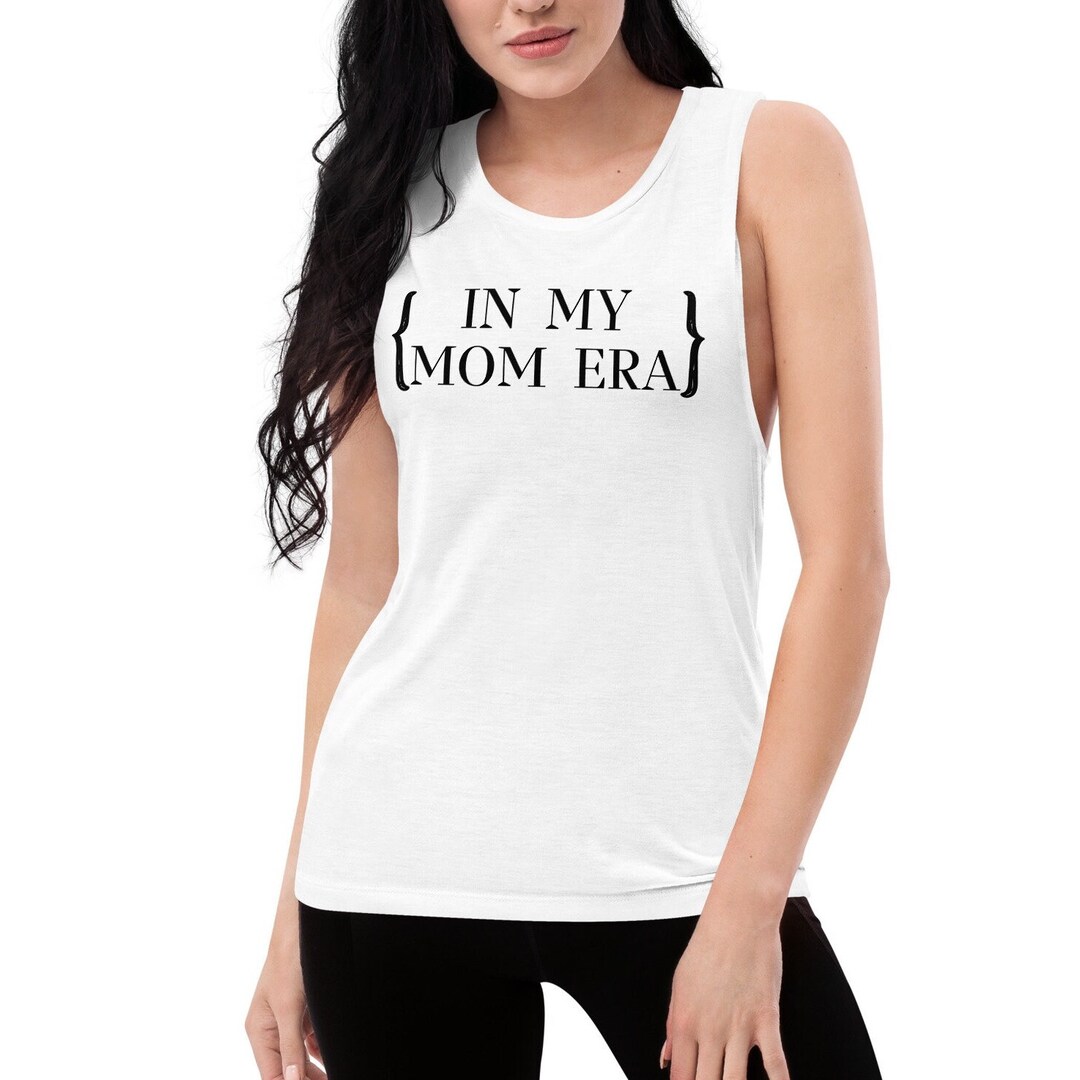 MOM ERA Ladies Muscle Tank, in My Era Tank Top, Light Flowy Sleeveless ...