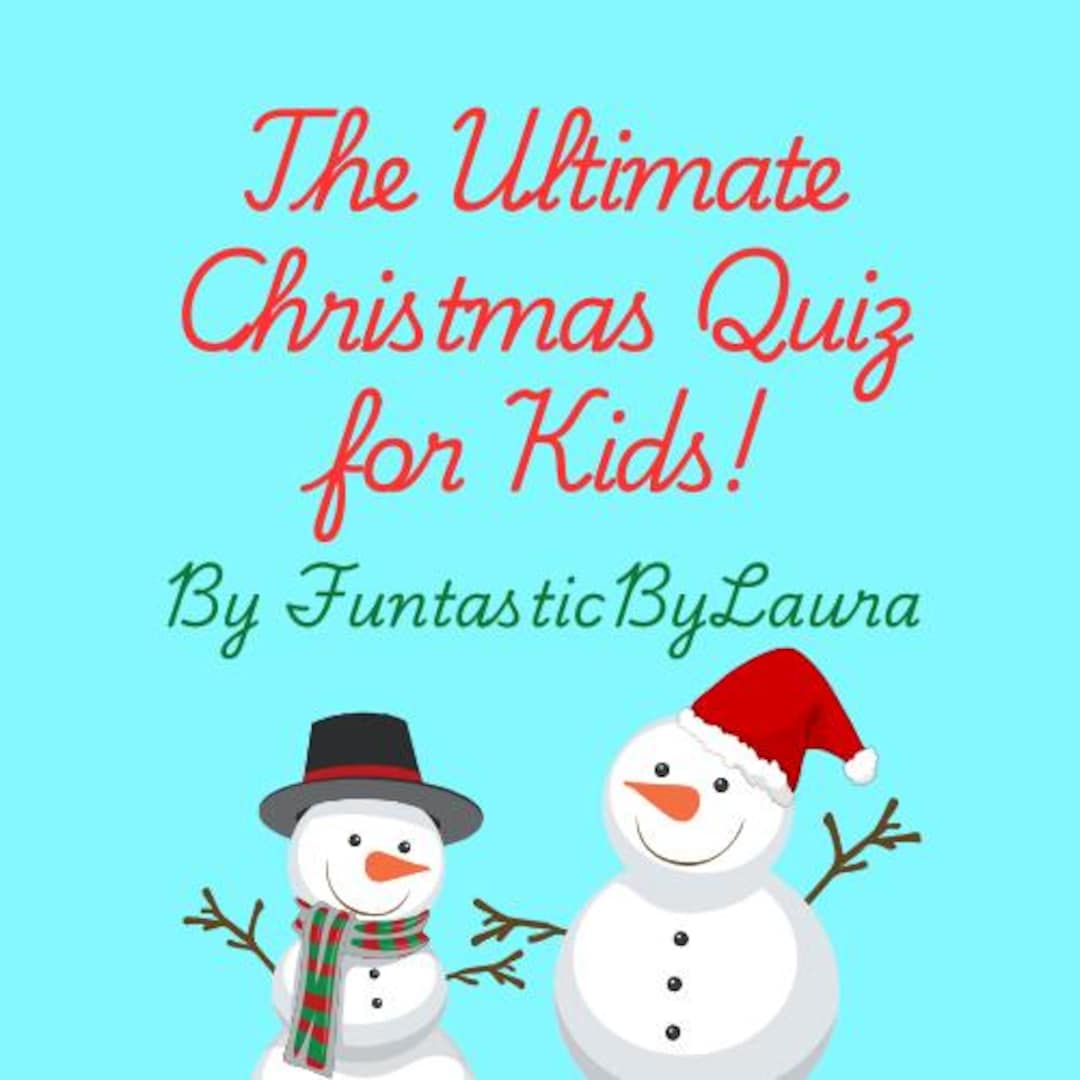 The Ultimate Christmas Quiz for Kids! 25 General Knowledge Christmas ...