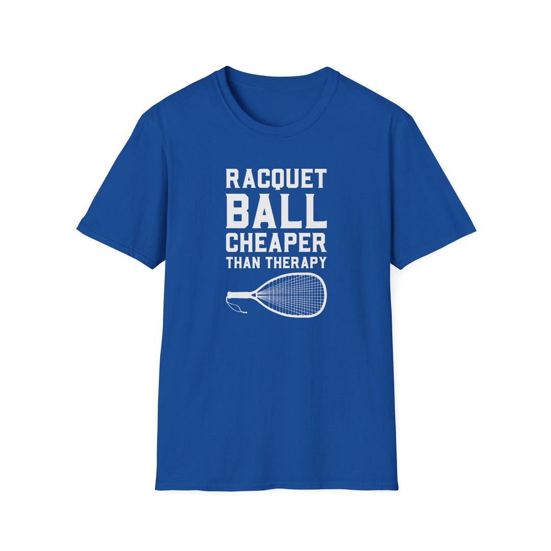 Racquetball Therapy Unisex T-shirt Racquetball Player Gift Funny ...