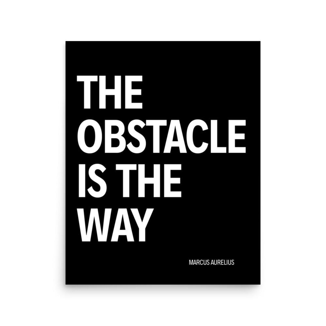 The Obstacle is the Way Wall Art, Modern, Fitness and Mindset Posters ...
