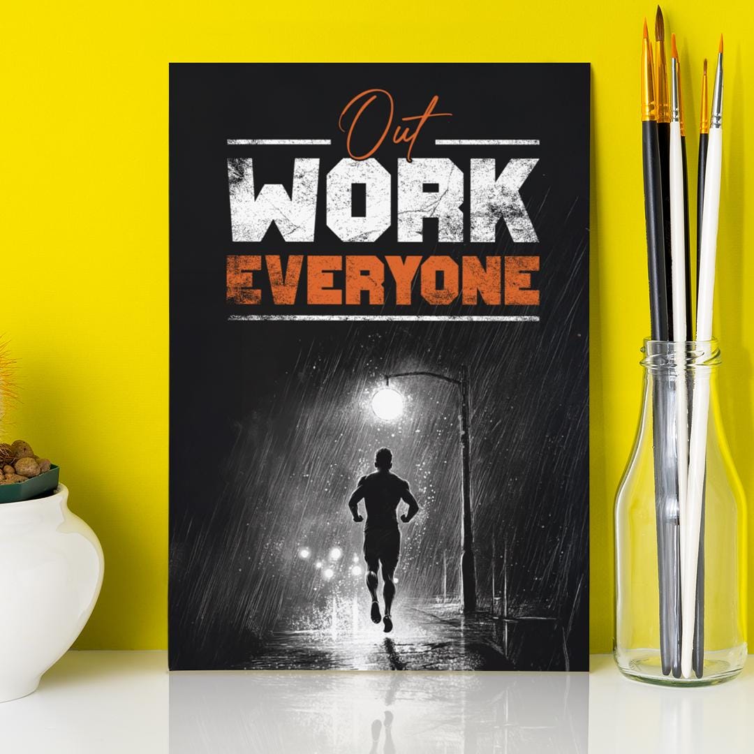 Out Work Everyone Motivational Wall Art, Modern, Fitness and Mindset ...