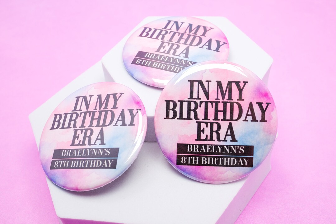 In My Birthday Era Buttons, in My Birthday Era Party Favor, Cute ...