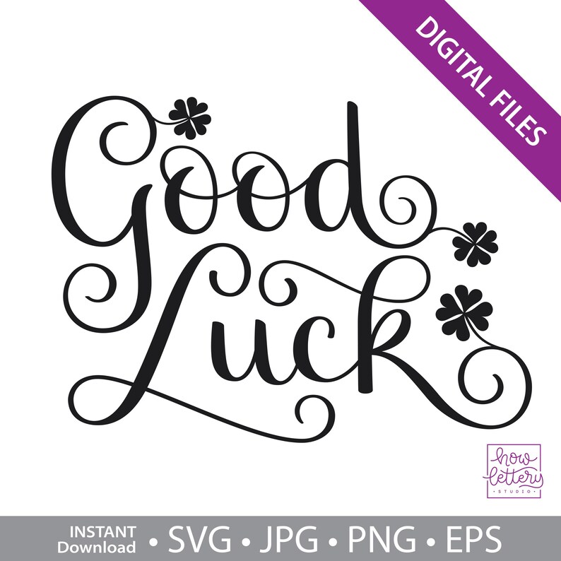 Good Luck - SVG File - Hand Lettering - Digital Files for Download - Etsy