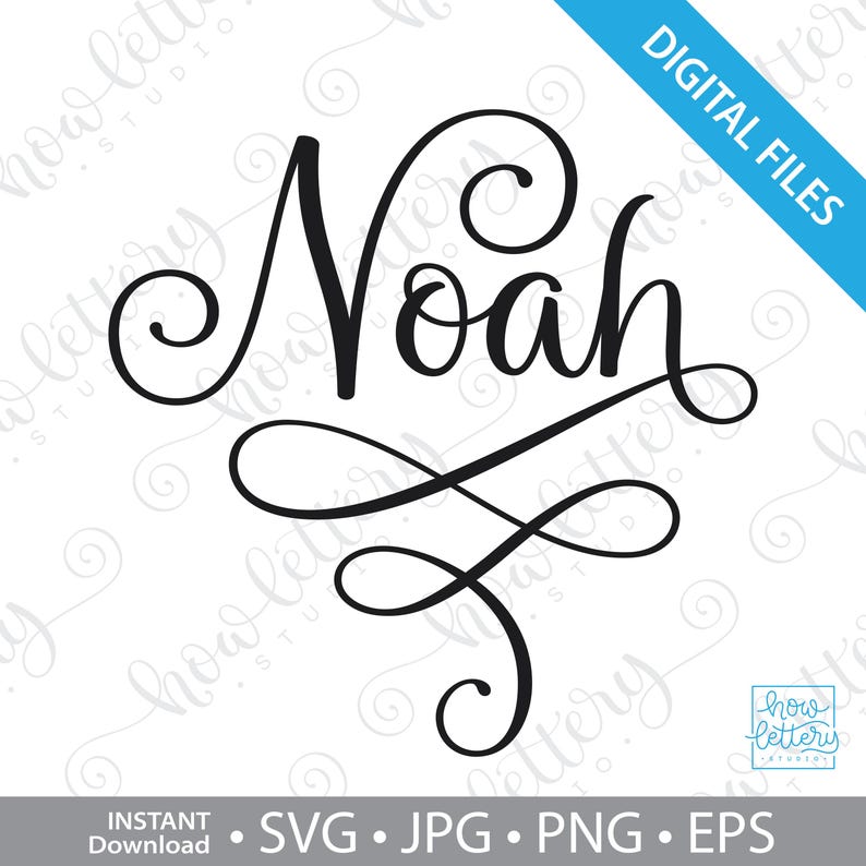 Noah - Boy's Name - SVG - Hand Lettering - Digital Files for Download ...