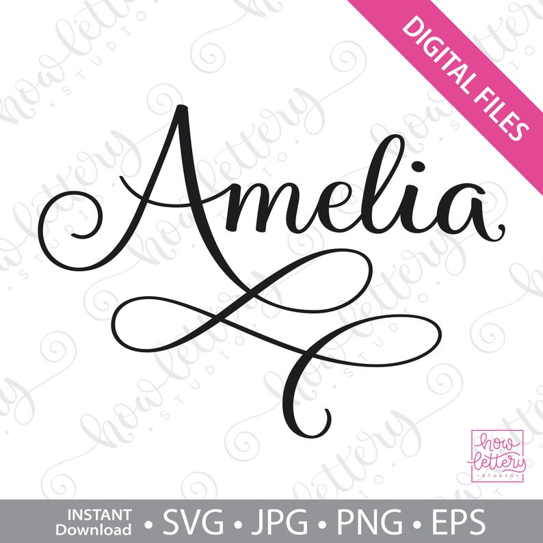 Amelia - Girl's Name - SVG - Hand Lettering - Digital Files for ...